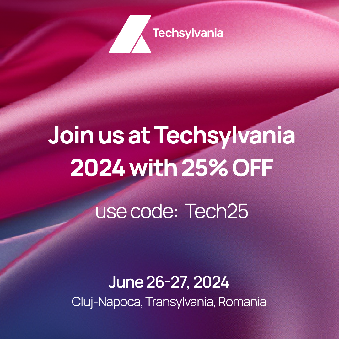 Techsylvania 2024: Your gateway to innovation, inspiration, and networking excellence | Romania ...